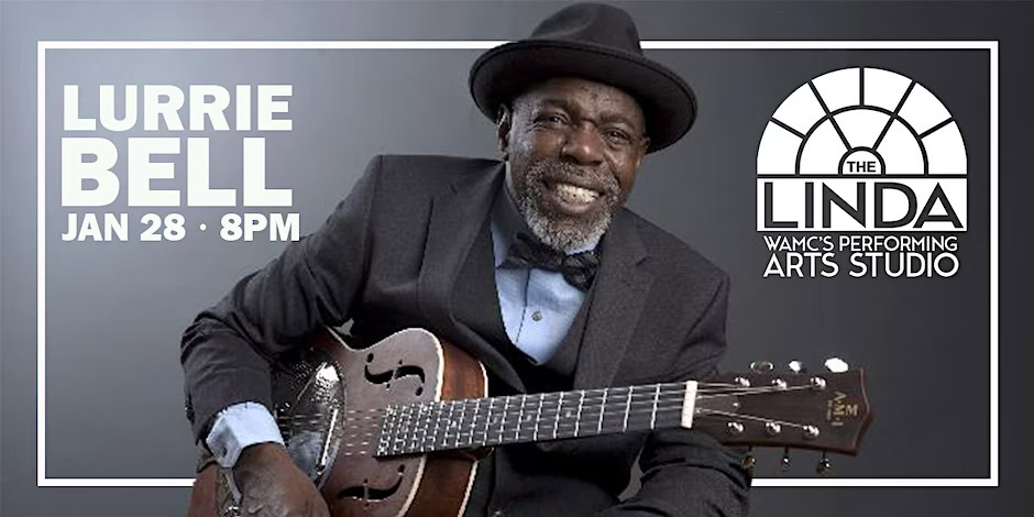 Lurrie Bell - Live at The Linda - Albany, NY - WAMC 518scene.com
