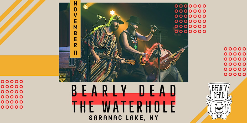Bearly Dead - Tribute to The Grateful Dead - Waterhole - Saranac - 518scene.com