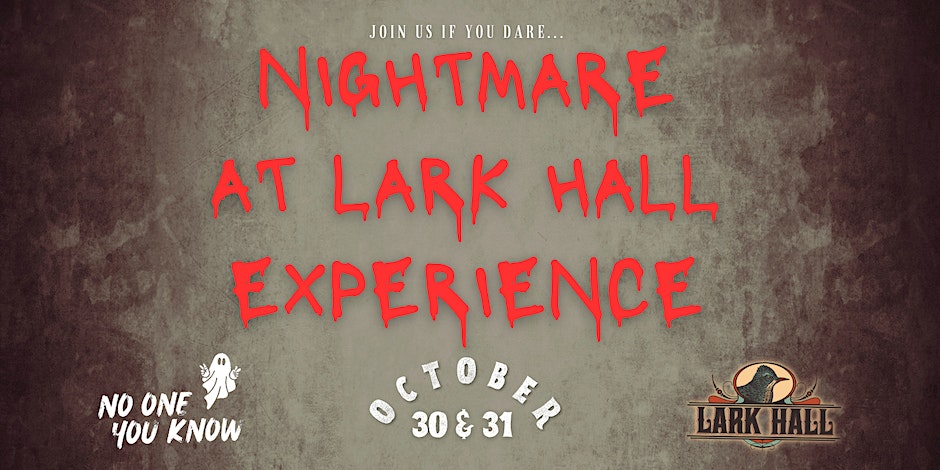 A Nightmare at Lark Hall Experience - 518scene.com