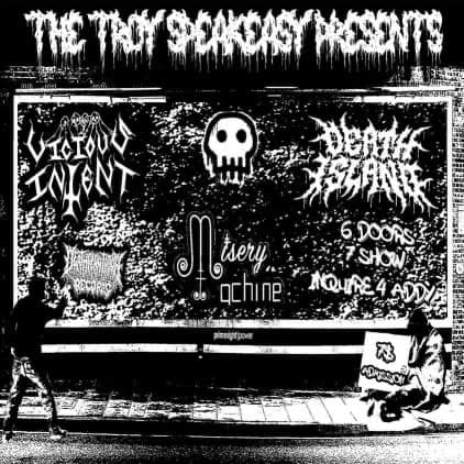 Misery Machine / Vicious Intent / Death Island - Troy Speakeasy - the ...