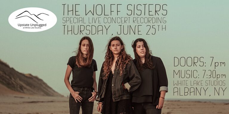 The Wolff Sisters - Upstate Unplugged - White Lake Music & Post ...